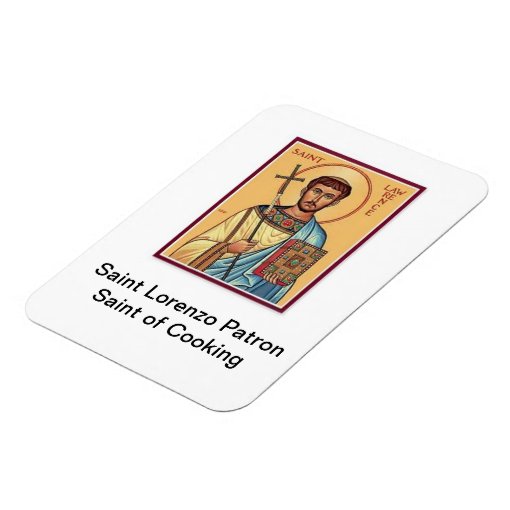 Saint Lorenzo Patron Saint of Cooking magnet | Zazzle
