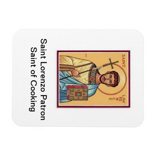 Saint Lorenzo Patron Saint of Cooking magnet | Zazzle