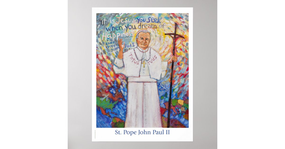 Saint Pope John Paul II poster | Zazzle
