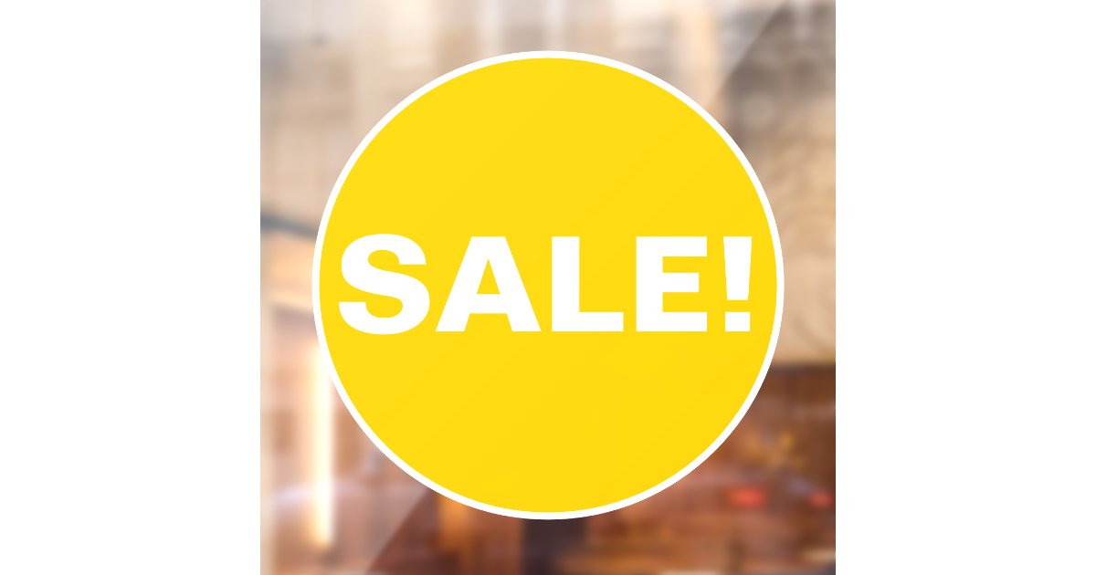 Sale Window Sign for Business - Yellow Circle | Zazzle