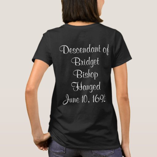 Salem Witch Descendants Bridget Bishop White Font T-Shirt | Zazzle