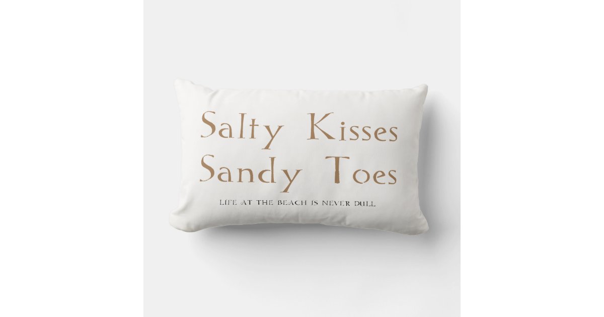 Salty Kisses Sandy Toes Lumbar Pillow | Zazzle