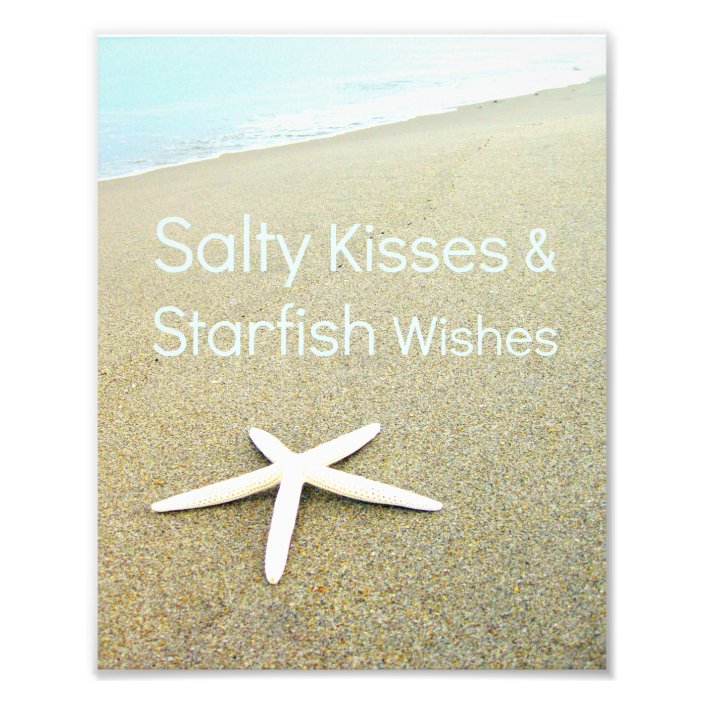 Salty Kisses & Starfish Wishes Photo Print | Zazzle.com