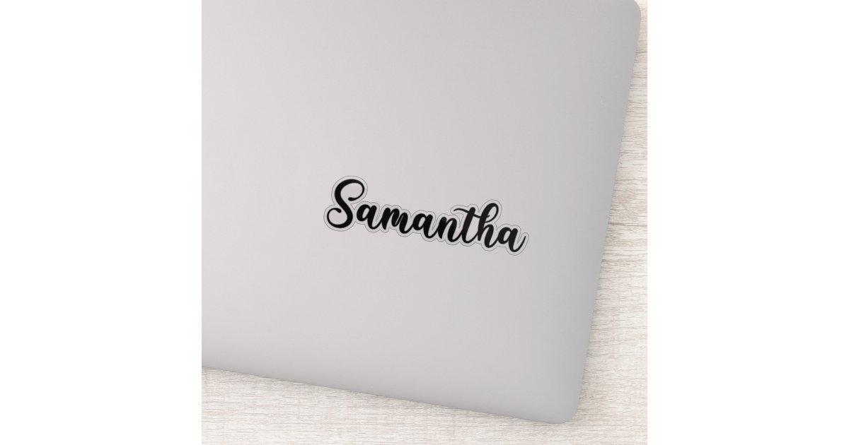Samantha Name - Handwritten Calligraphy Sticker | Zazzle