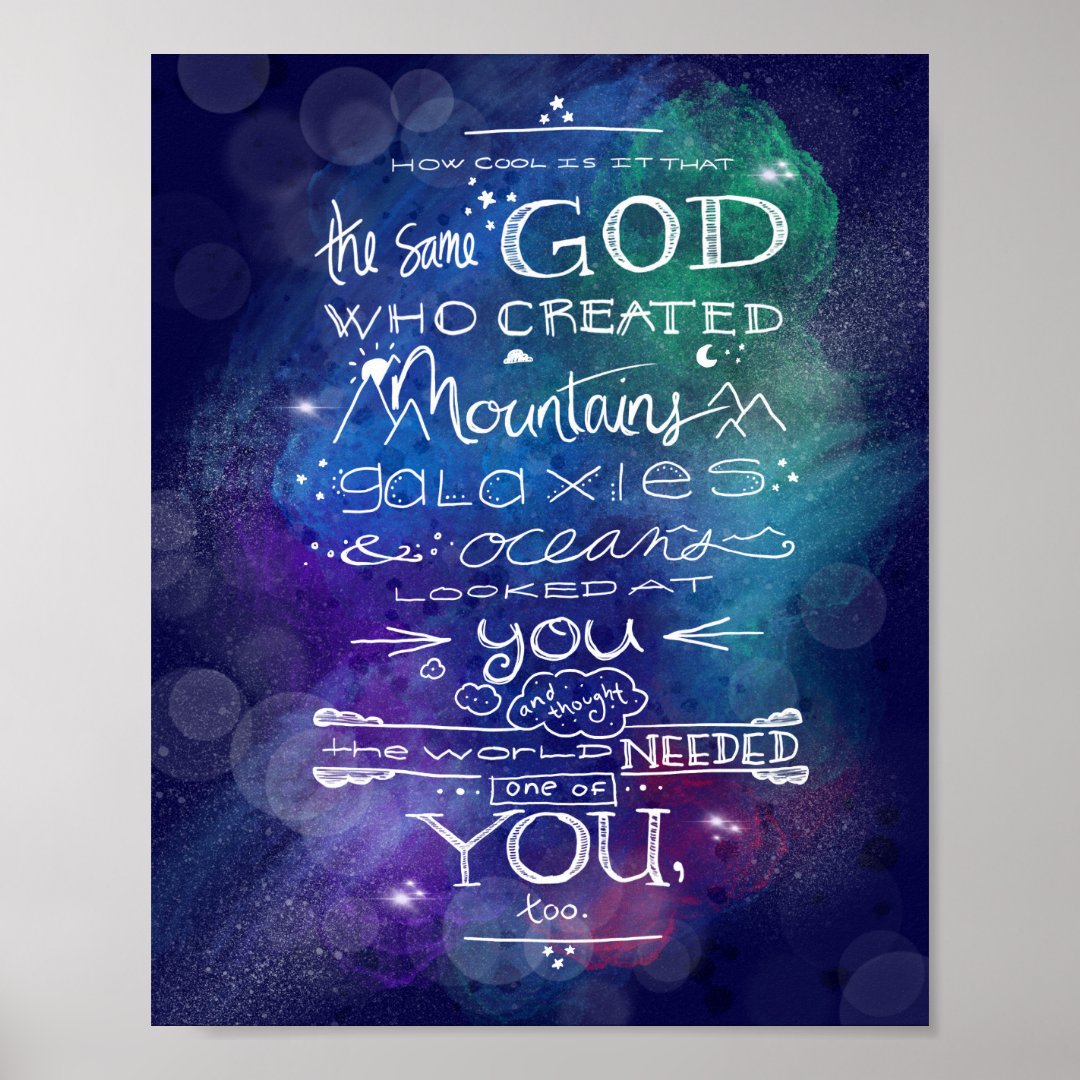 Same God who created mountains galaxies and oceans Poster | Zazzle
