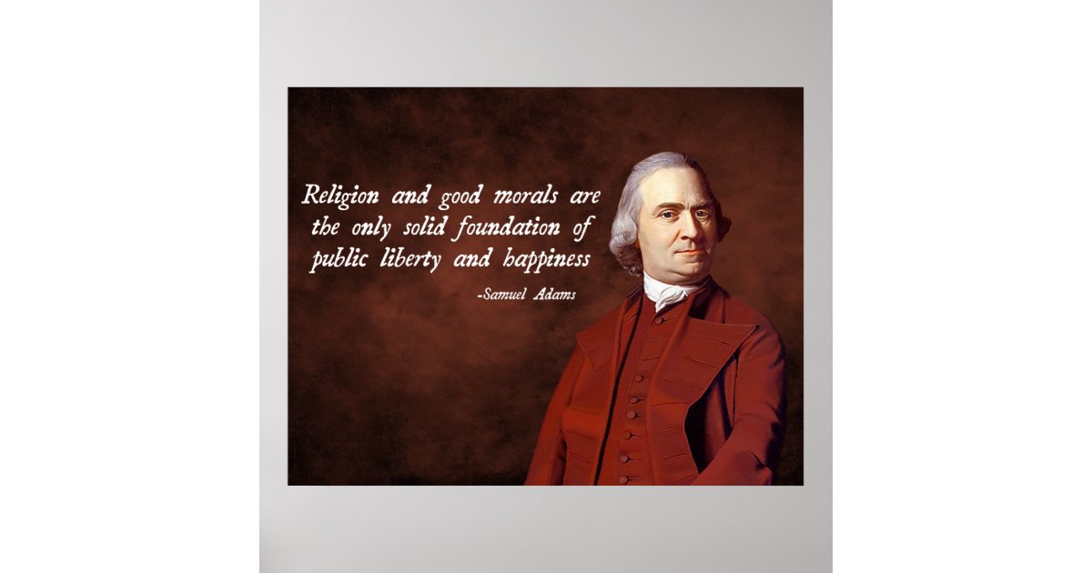 Samuel Adams Morality Poster | Zazzle
