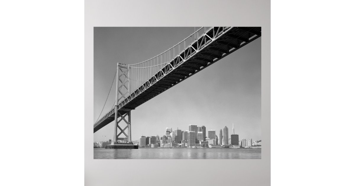 SAN FRANCISCO - OAKLAND BAY BRIDGE POSTER | Zazzle