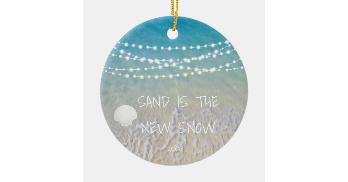 Sand Is The New Snow Beach Christmas Ornament | Zazzle