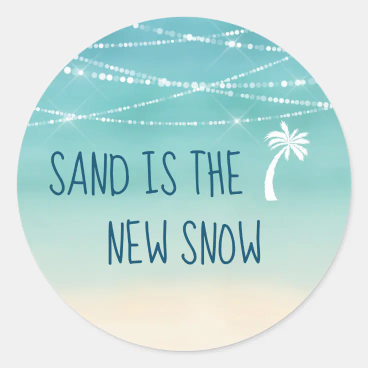Sand is the New Snow Coastal Christmas Beach Classic Round Sticker | Zazzle