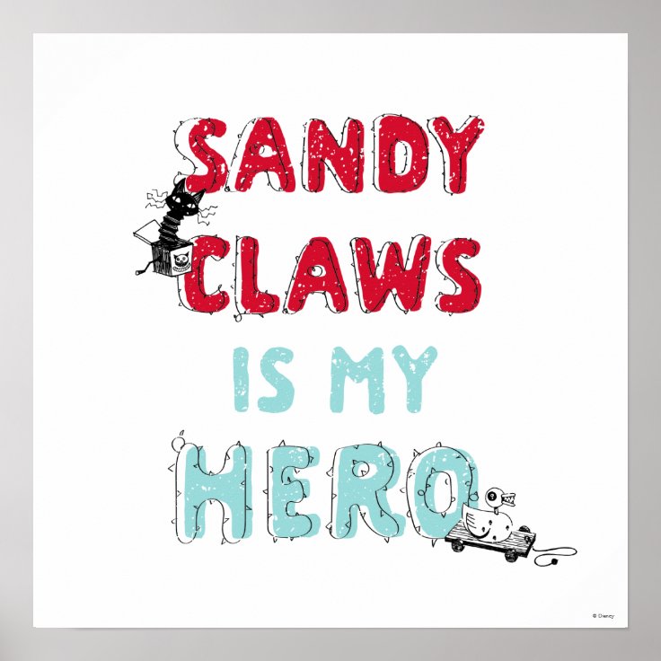 Sandy Claws is my Hero Poster | Zazzle