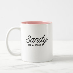 SANITY in a mug Stylish Modern Typography Quote | Zazzle