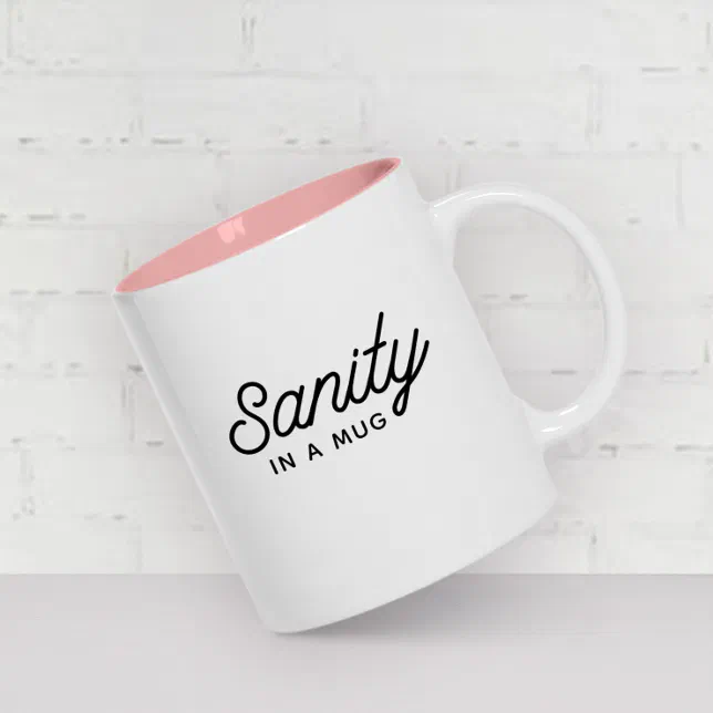 SANITY in a mug Stylish Modern Typography Quote | Zazzle