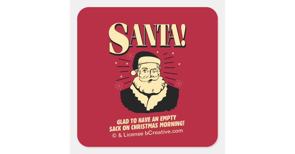 Santa: Empty Sack On Christmas Morning Square Sticker | Zazzle