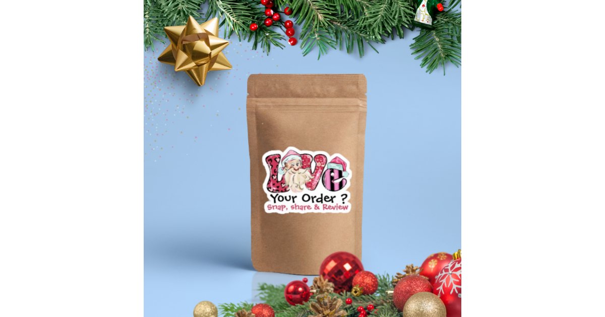 Santa Love Your Order Snap Share & Review Sticker | Zazzle