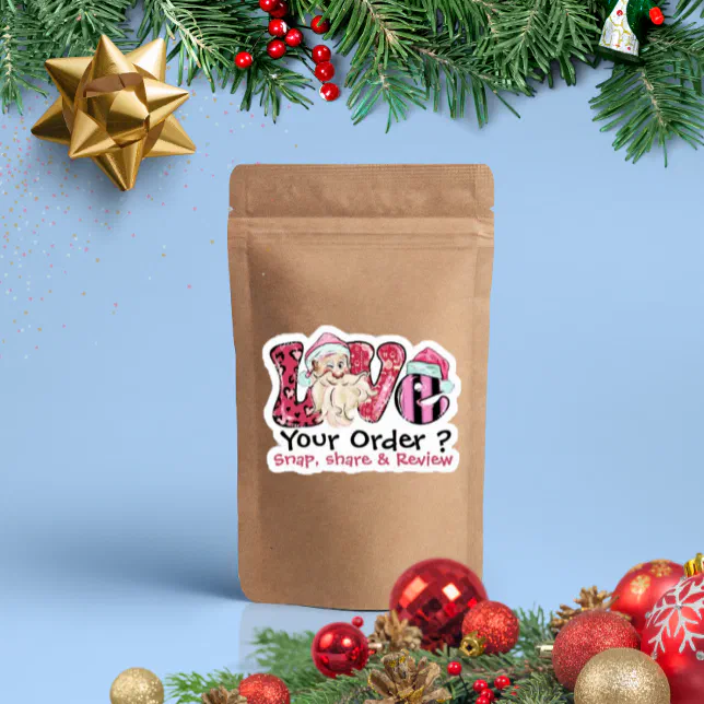 Santa Love Your Order Snap Share & Review Sticker | Zazzle