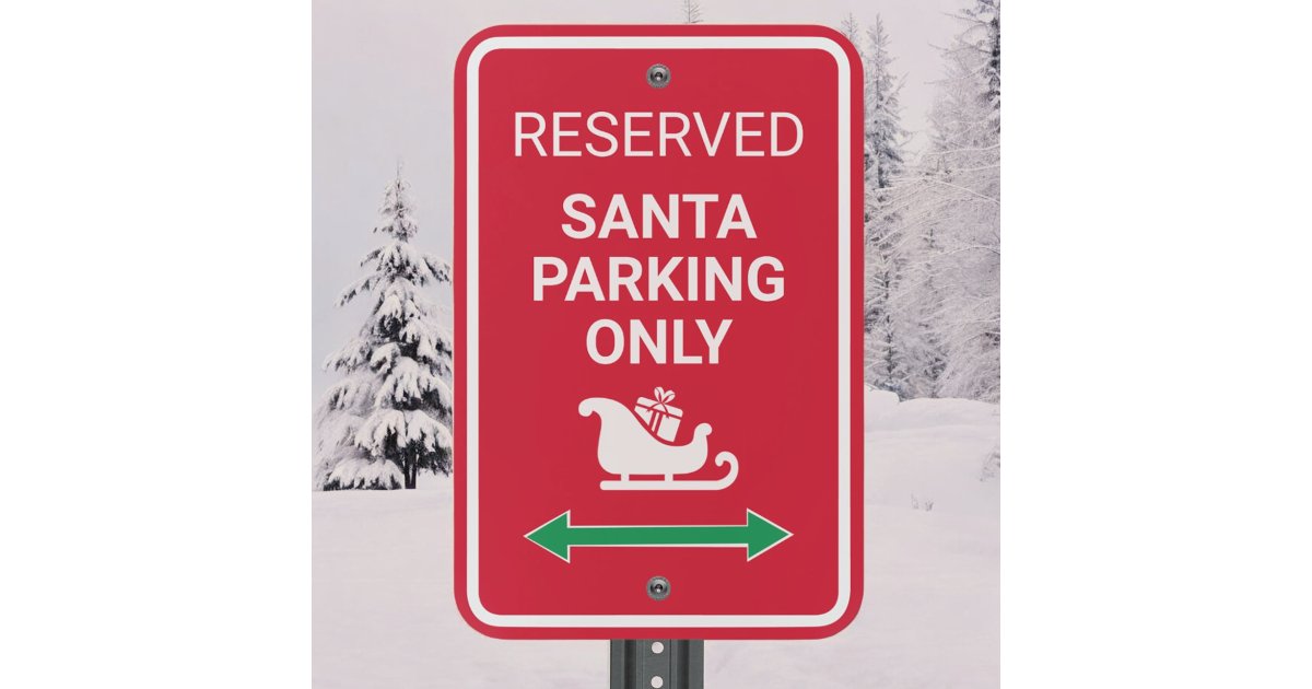 Santa Reserved Christmas Red & White Parking Sign | Zazzle