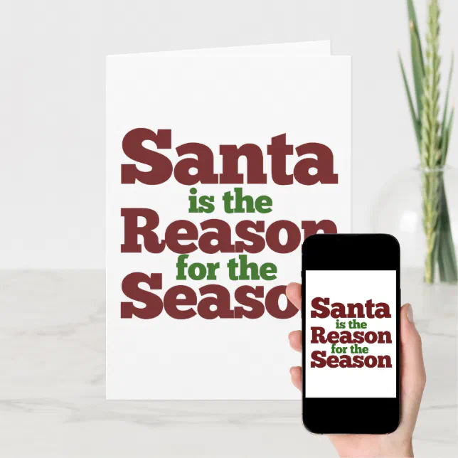 Santa s the reason for the Season Holiday Card | Zazzle