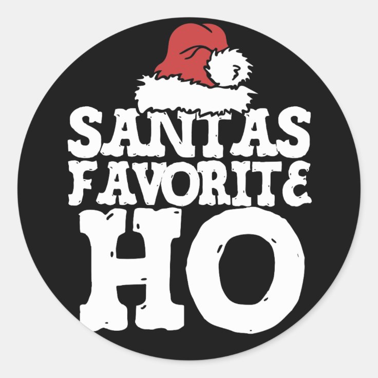 Santas Favorite Ho Classic Round Sticker Zazzle