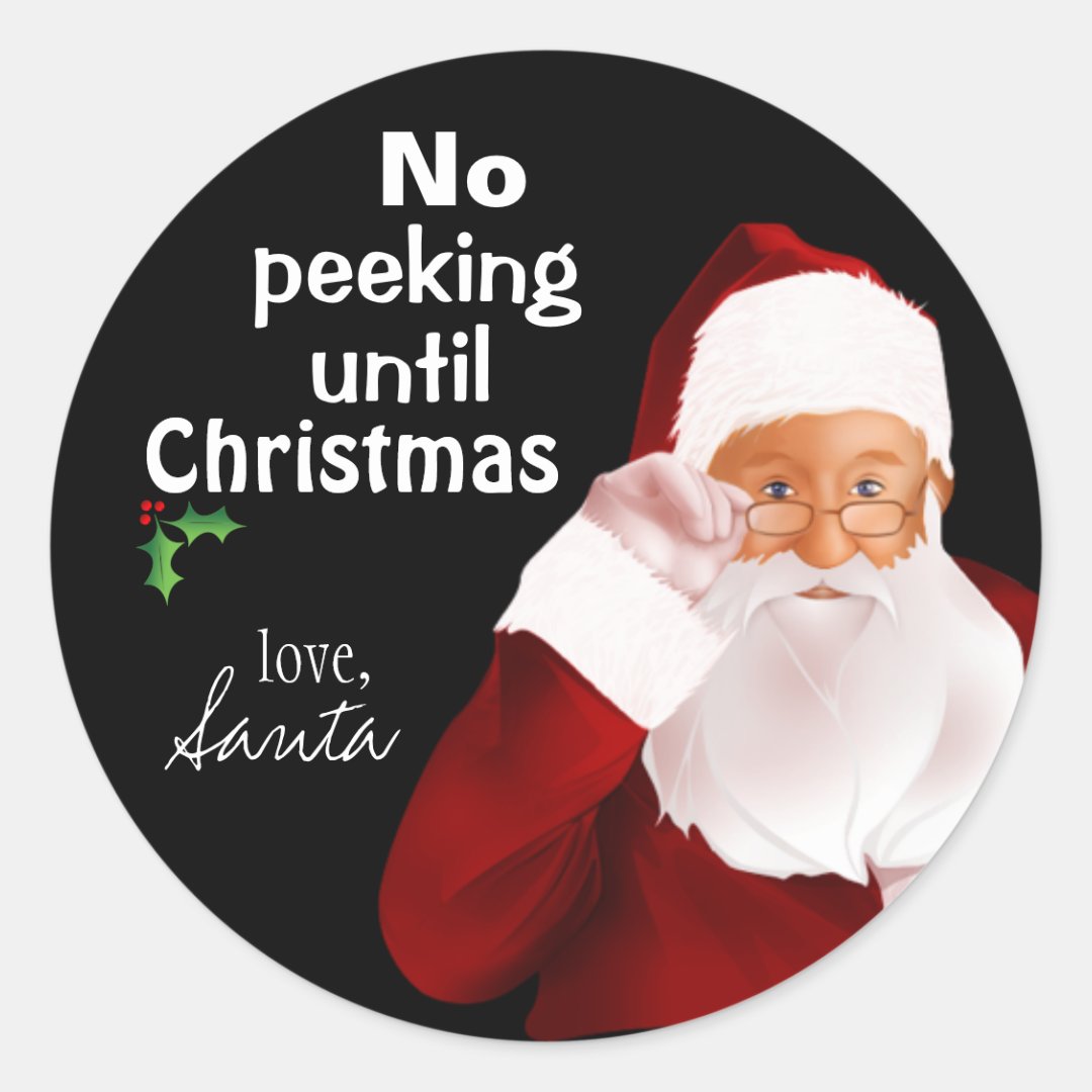 Santa's Official "No Peeking" Sticker | Zazzle