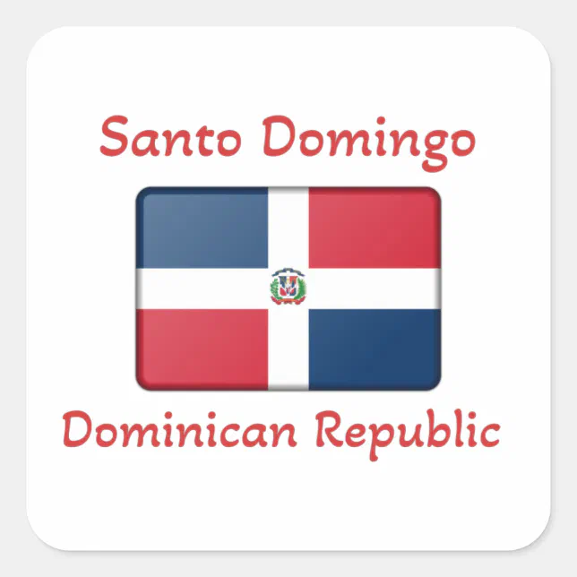 Santo Domingo Dominican Republic Flag Square Sticker | Zazzle