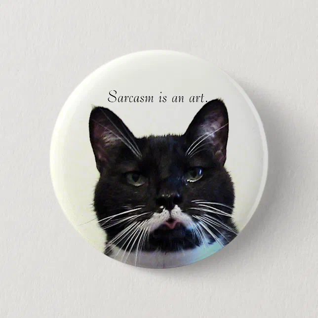 Sarcasm Cat Button | Zazzle