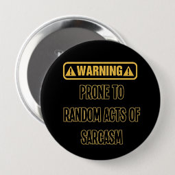 Sarcasm Warning Humor Button | Zazzle
