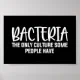 Sarcastic Bacteria Funny Microbiology Quote Poster | Zazzle