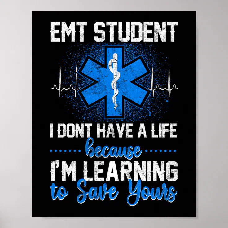 Sarcastic EMS Emergency EMT Student I Don't Have A Poster | Zazzle