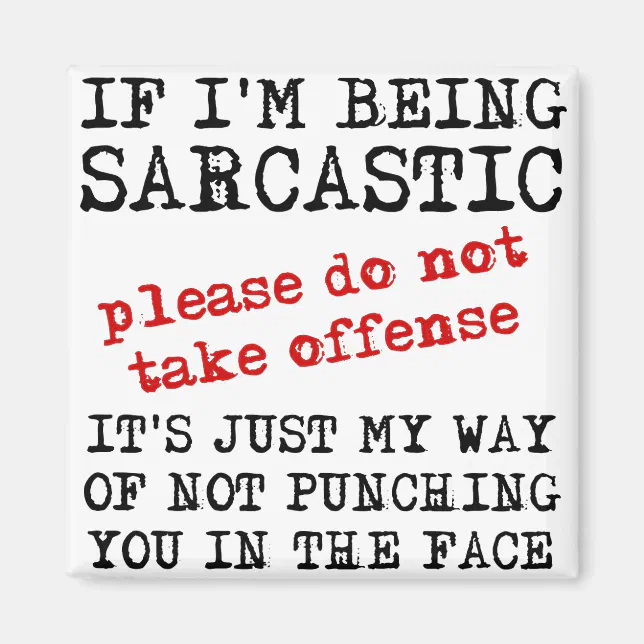 Sarcastic Offensive Funny Fridge Magnet Quotes | Zazzle
