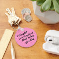 Sarcastic one liner dating humor comedy quote gift keychain | Zazzle