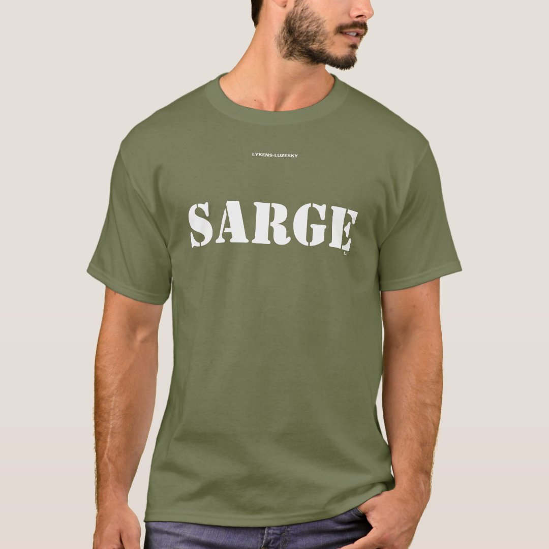 SARGE T-Shirt | Zazzle