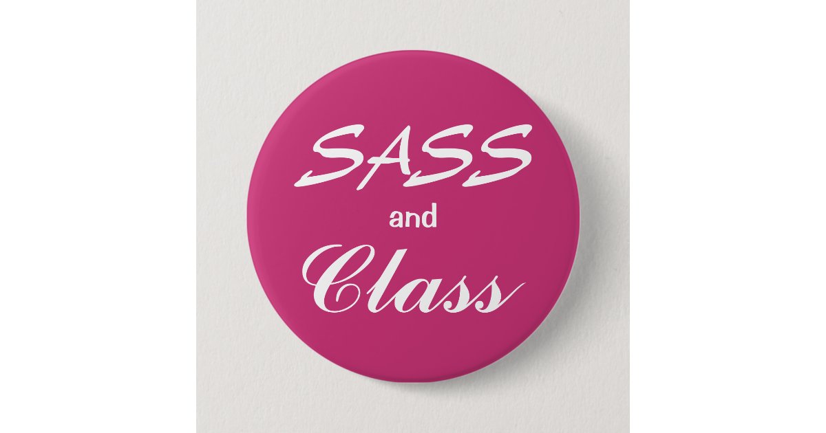 Sass and class button | Zazzle