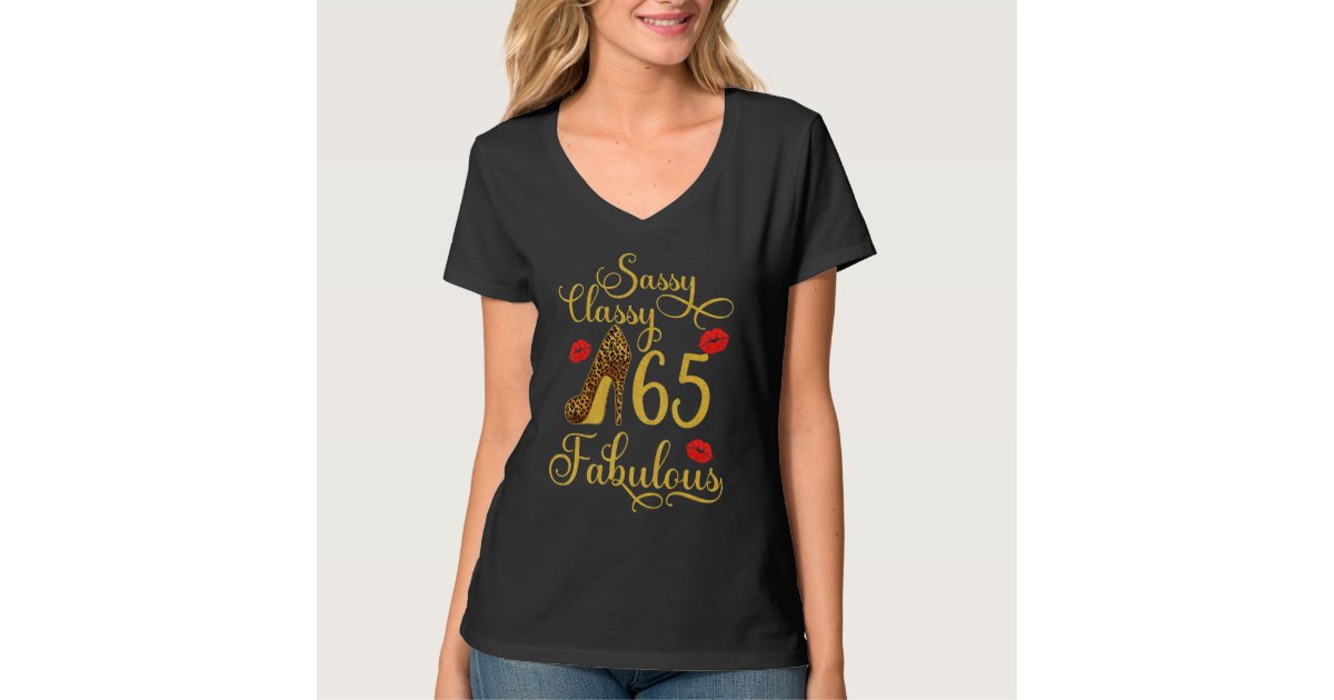 Sassy Classy 65 Fabulous High Heel 65th Birthday T-Shirt | Zazzle