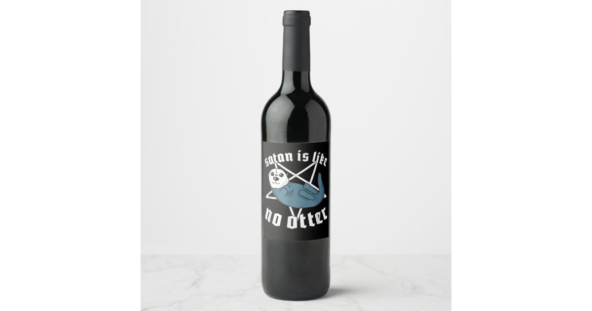 Satanic Pentagram| satan is like no otter Wine Label | Zazzle