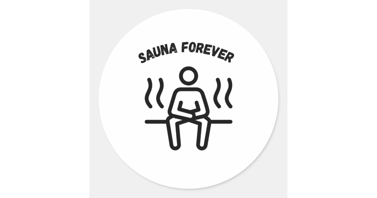 Sauna Forever Saunas Classic Round Sticker | Zazzle