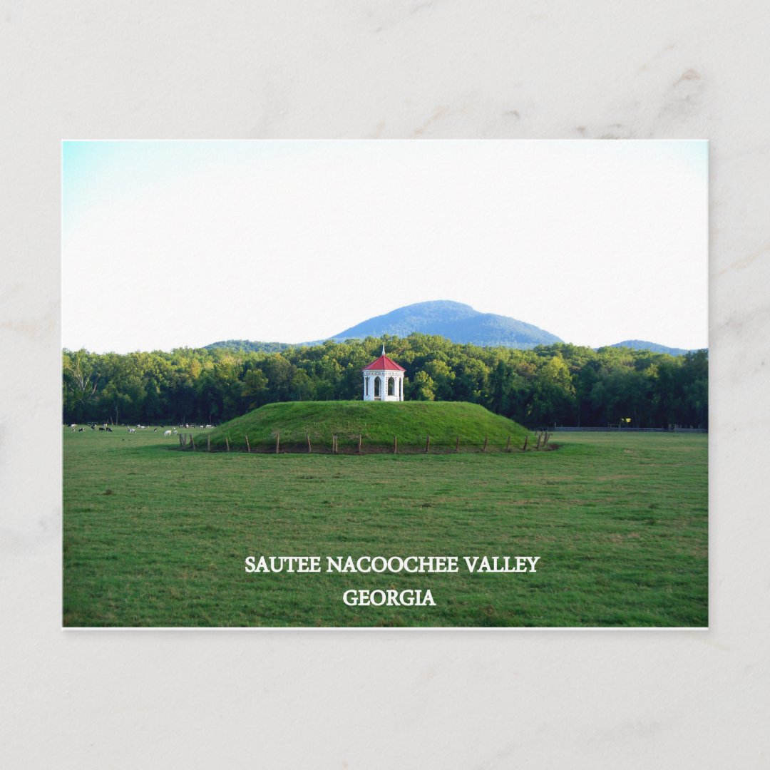 SAUTEE NACOOCHEE VALLEY - GEORGIA POSTCARD | Zazzle