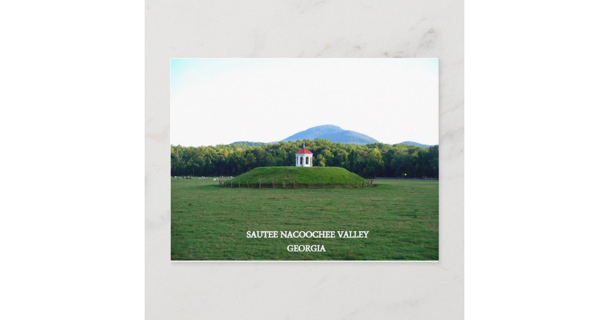 SAUTEE NACOOCHEE VALLEY - GEORGIA POSTCARD | Zazzle