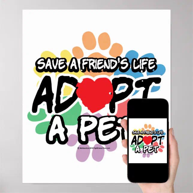 Save A Friend Adopt A Pet Poster | Zazzle