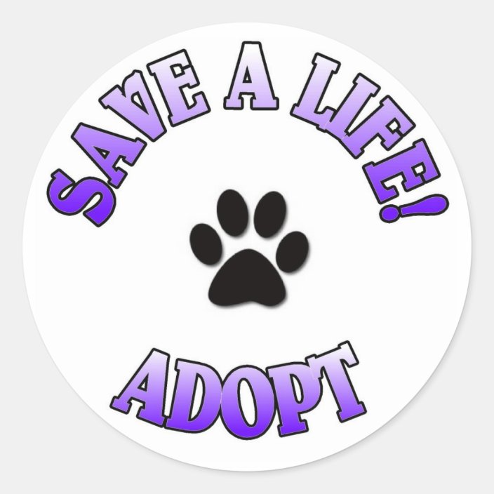 SAVE A LIFE, ADOPT! DOG CAT RESCUE PET CLASSIC ROUND STICKER | Zazzle.com