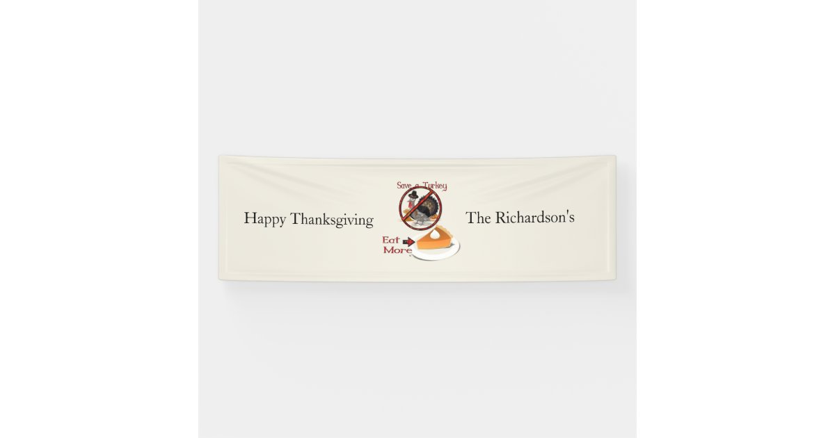 Save a Turkey Eat More Pie Banner | Zazzle