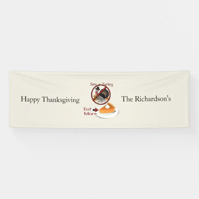 Save a Turkey Eat More Pie Banner | Zazzle