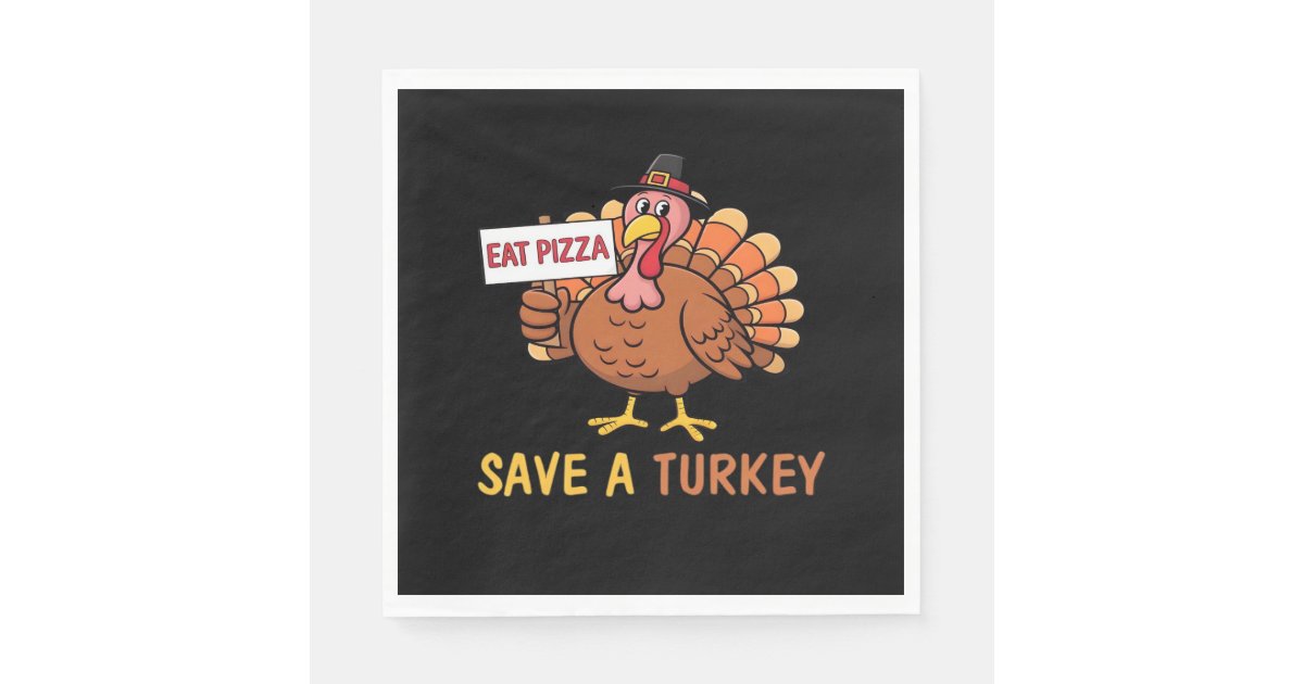 Save A Turkey Eat Pizza Funny Thanksgiving Classic Napkins | Zazzle