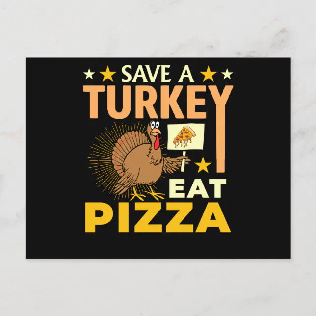 Save A Turkey Eat Pizza - Thanksgiving Vegan Postcard | Zazzle