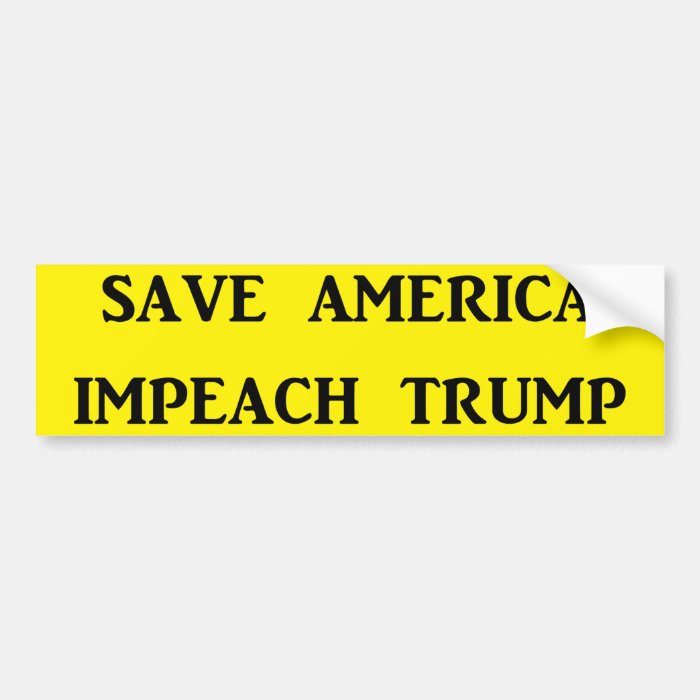 SAVE AMERICA, IMPEACH TRUMP BUMPER STICKER | Zazzle SAVE AMERICA, IMPEACH TRUMP BUMPER STICKER | Zazzle