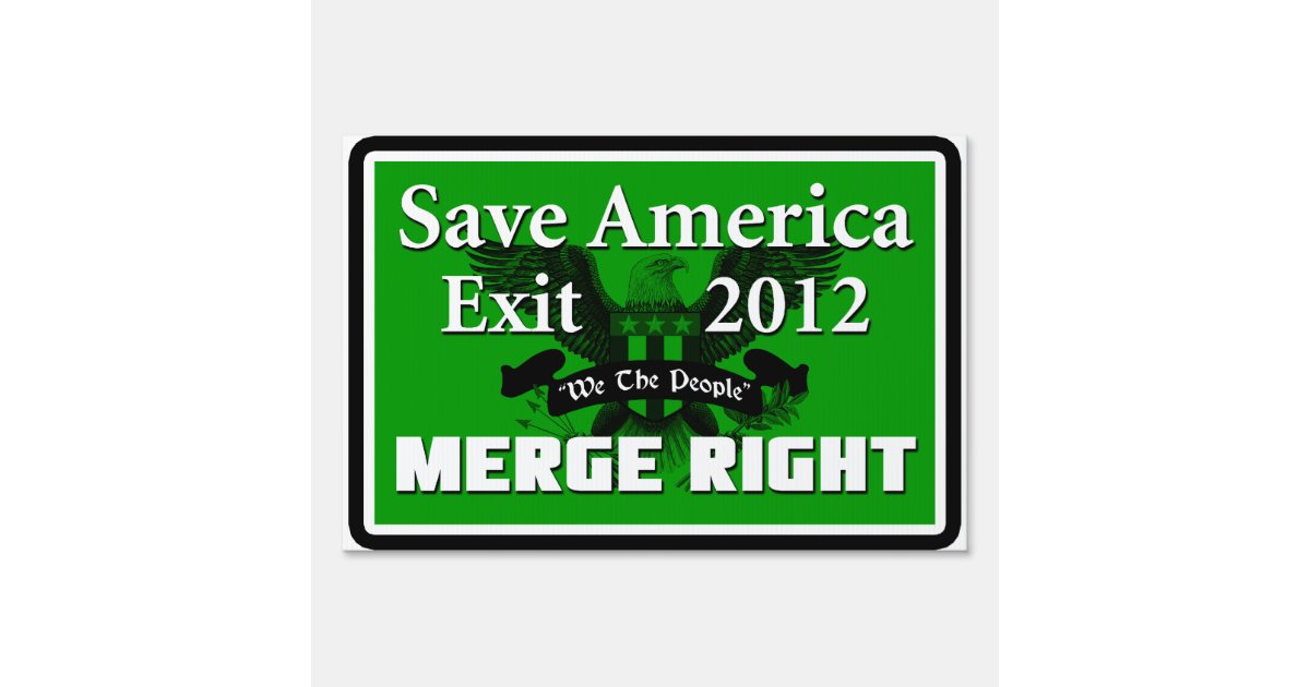 Save America: Merge Right! Sign | Zazzle