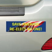 SAVE AMERICA!RE-ELECT NO ONE! BUMPER STICKER | Zazzle
