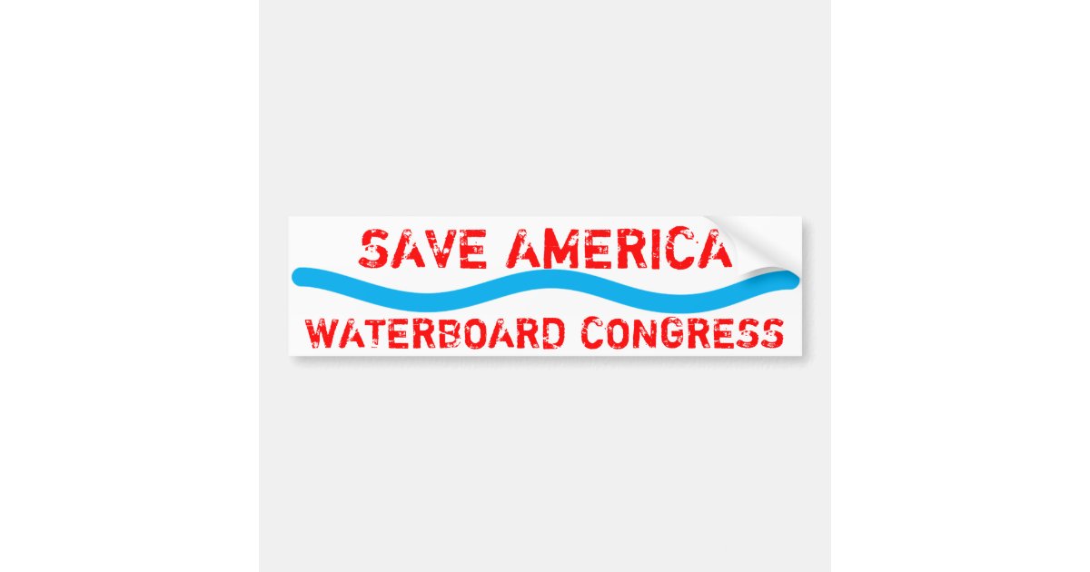 SAVE AMERICA, WATERBOARD CONGRESS BUMPER STICKER | Zazzle