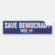 SAVE DEMOCRACY BUMPER STICKER | Zazzle