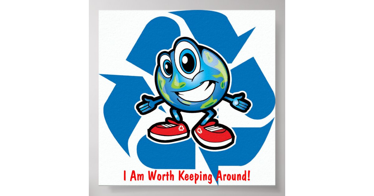 Save Earth By Recycling! Poster | Zazzle