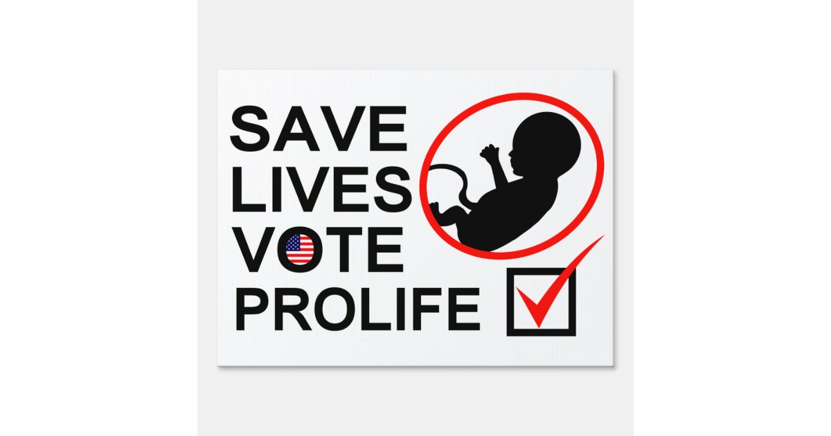 Save Lives PROLIFE SIGN | Zazzle